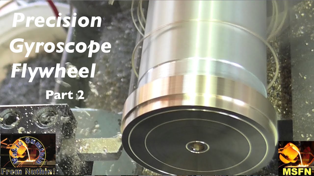 Precision Gyroscope Flywheel & Axle Lathe Project~Part 2 - MSFN - YouTube