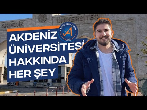 AKDENİZ ÜNİVERSİTESİ HAKKINDA HER ŞEY (AKDÜ)