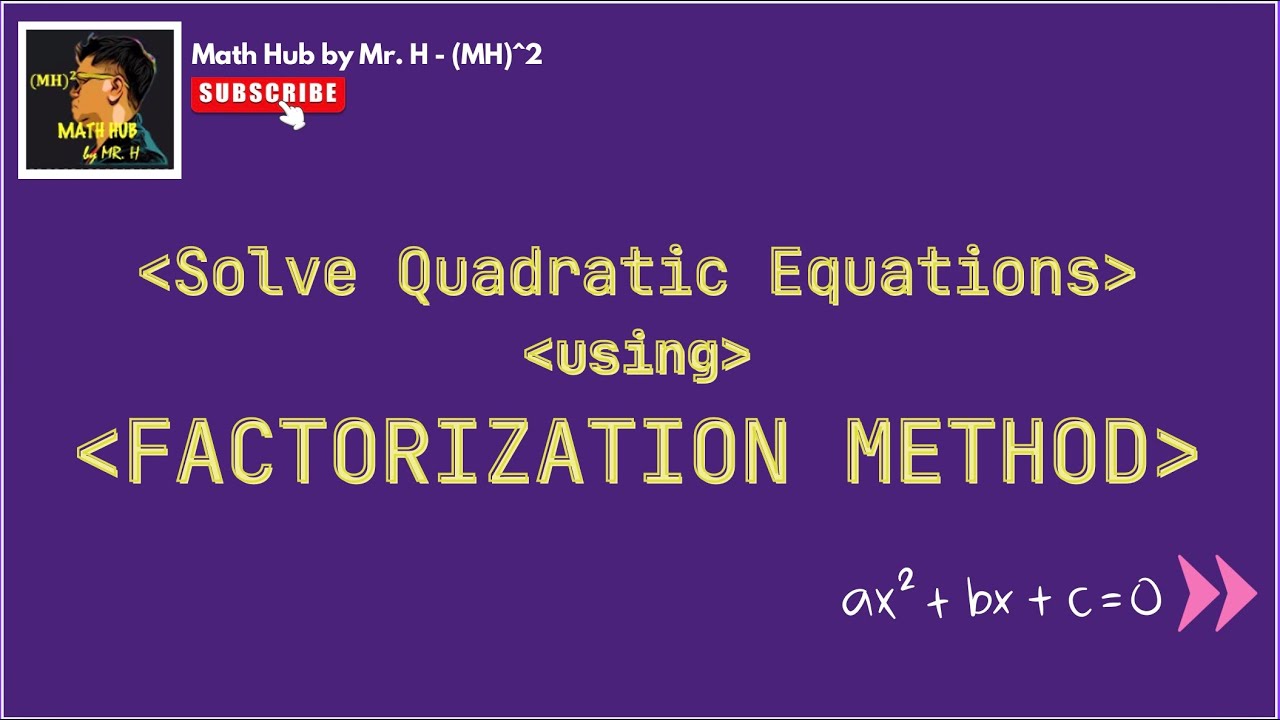 SOLVE Quadratic Equations using FACTORIZATION METHOD - YouTube