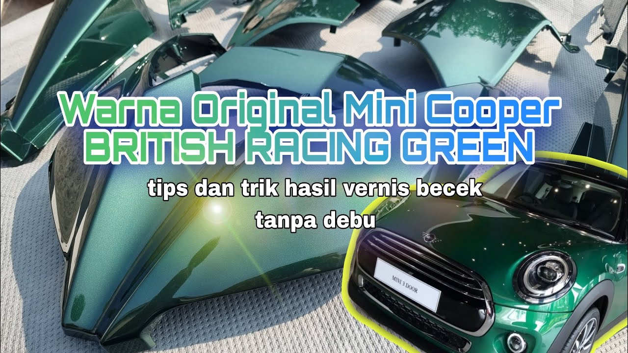 WARNA ORIGINAL MINI COOPER DI BODY MOTOR BRITISH RACING GREEN || Tips ...