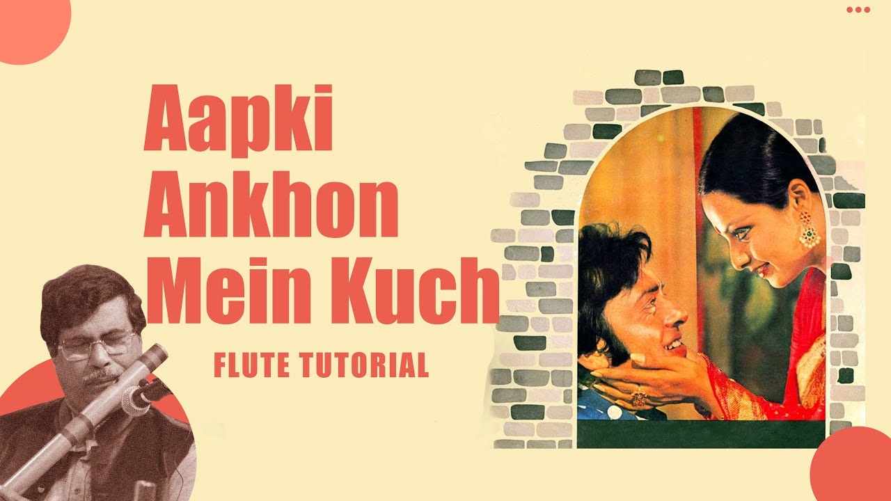 Aapki Ankhon Mein Kuch | Flute Tutorial by Ashok Kumar Karmakar - YouTube