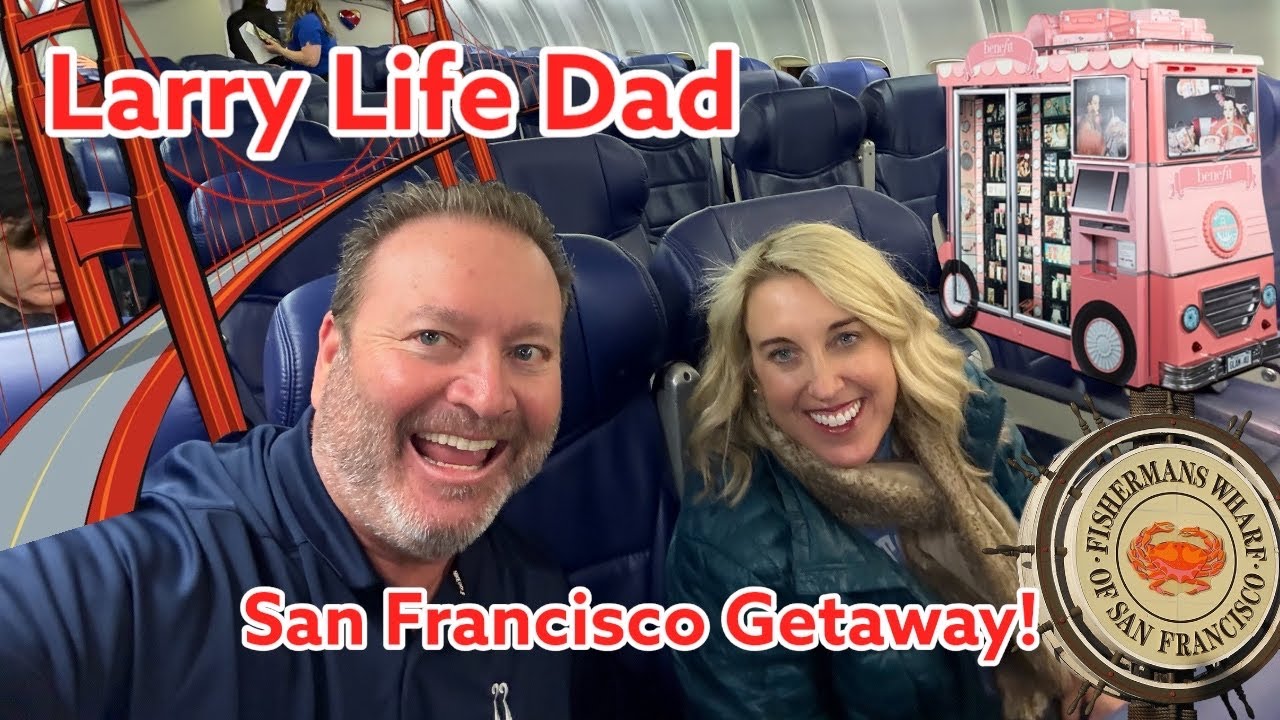 Larry Life Dad Travels to San Francisco (I Hope!) - YouTube