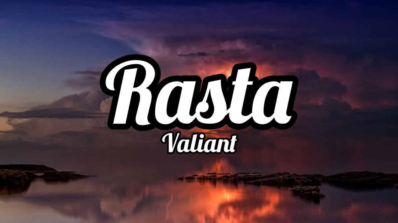 Valiant - Rasta (Official music lyrics).. - YouTube