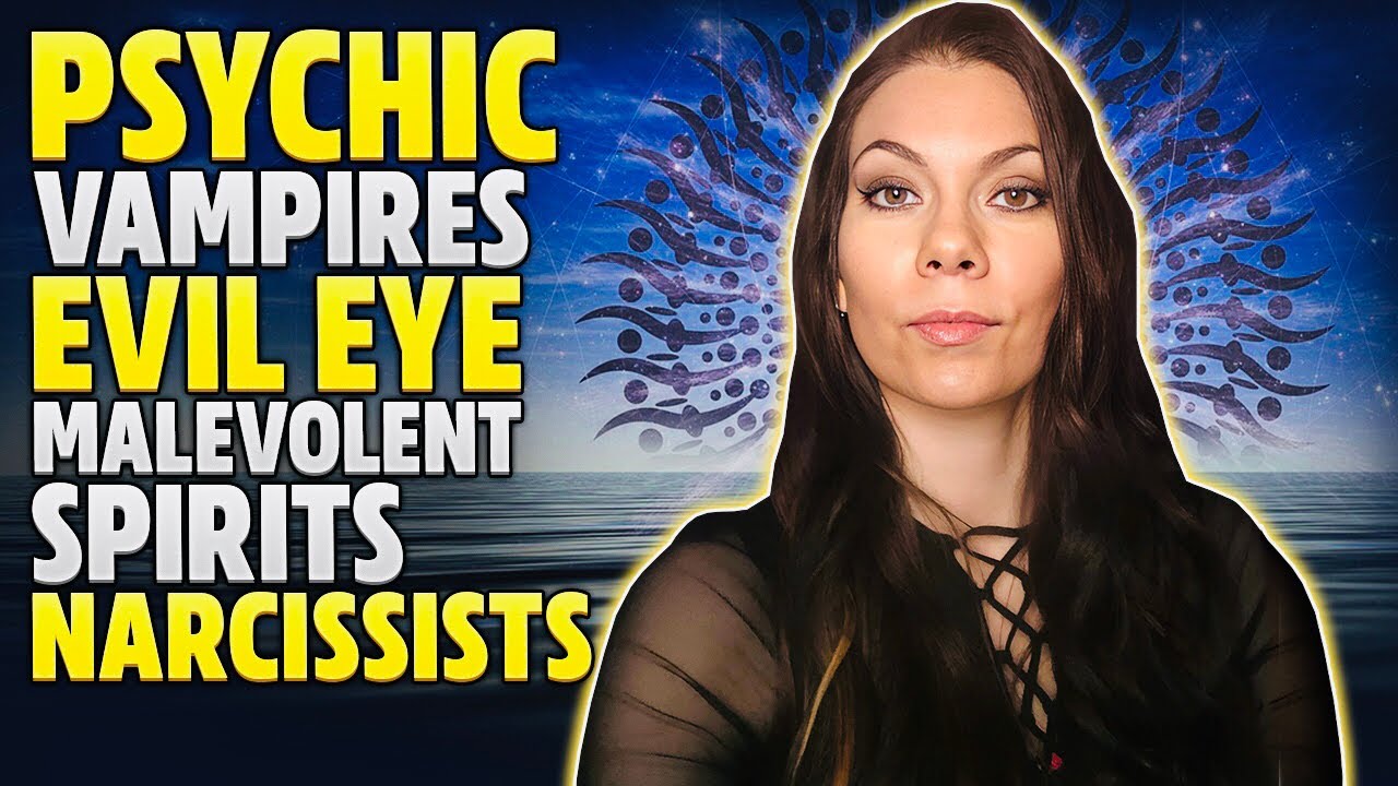 🧿Psychic Protection🧿Psychic Vampires, Evil Eye, Malevolent Spirits ...