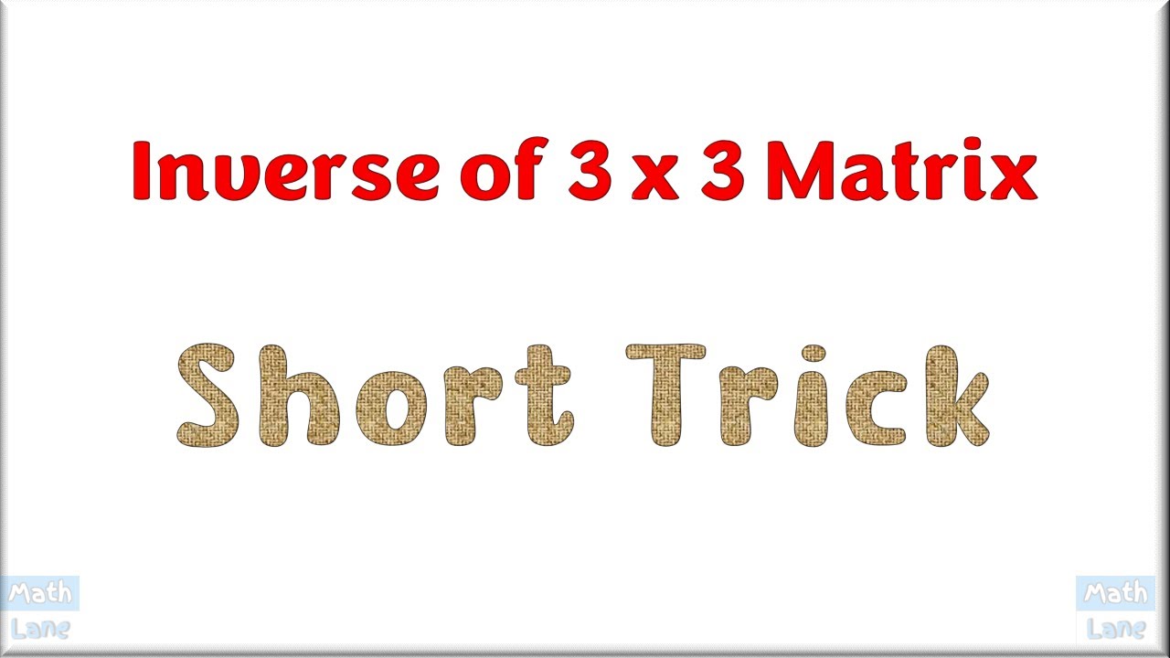 Inverse of 3 x 3 Matrix || Short Trick - YouTube