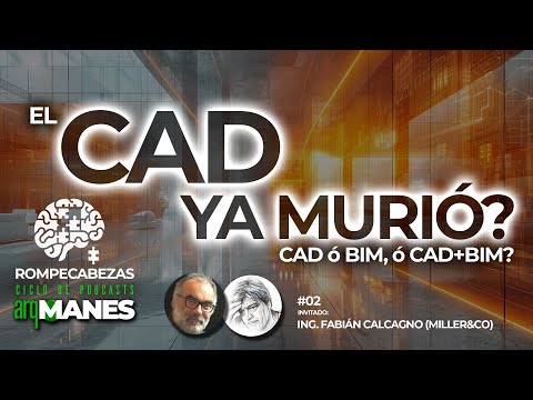 🧩​CAD vs BIM | Podcast | Fabián Calcagno MILLER&CO | Rompecabezas