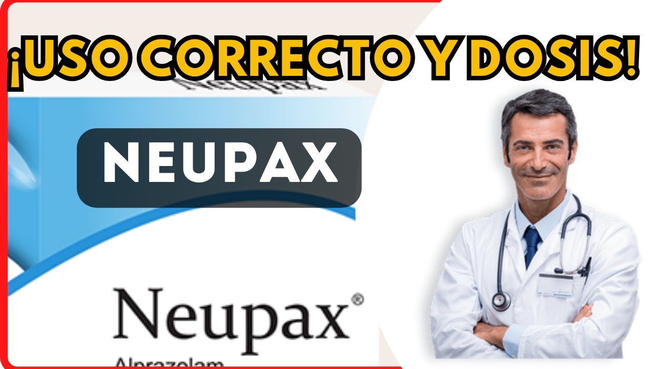 💊 NEUPAX (DOSIS) 🤷‍♂️para que SIRVE y COMO tomar (Efectos Secundarios ...