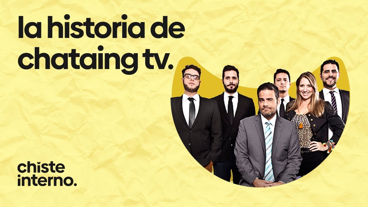 La historia de Chataing TV - YouTube