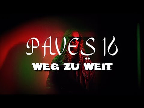 PAVES 16 - WEG ZU WEIT (Official Lyric Video)