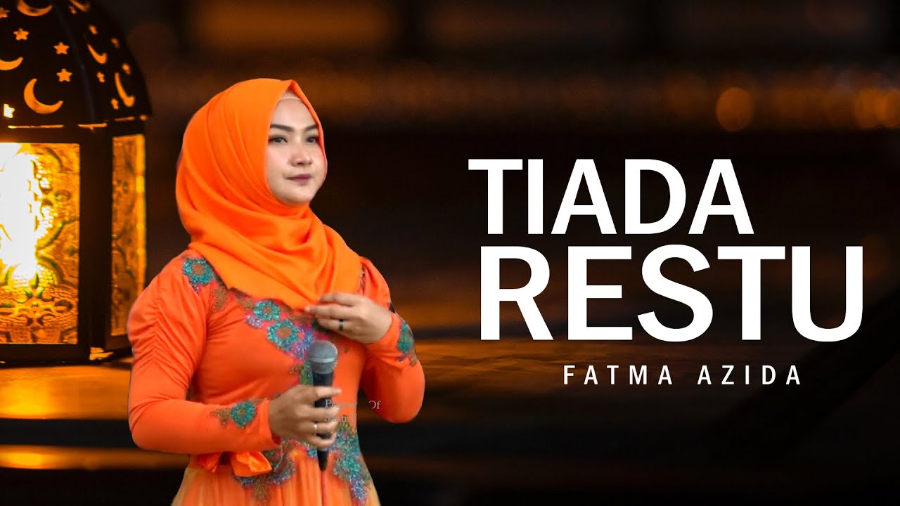TIADA RESTU - Fatma Azida - QASIDAH 2023 - YouTube