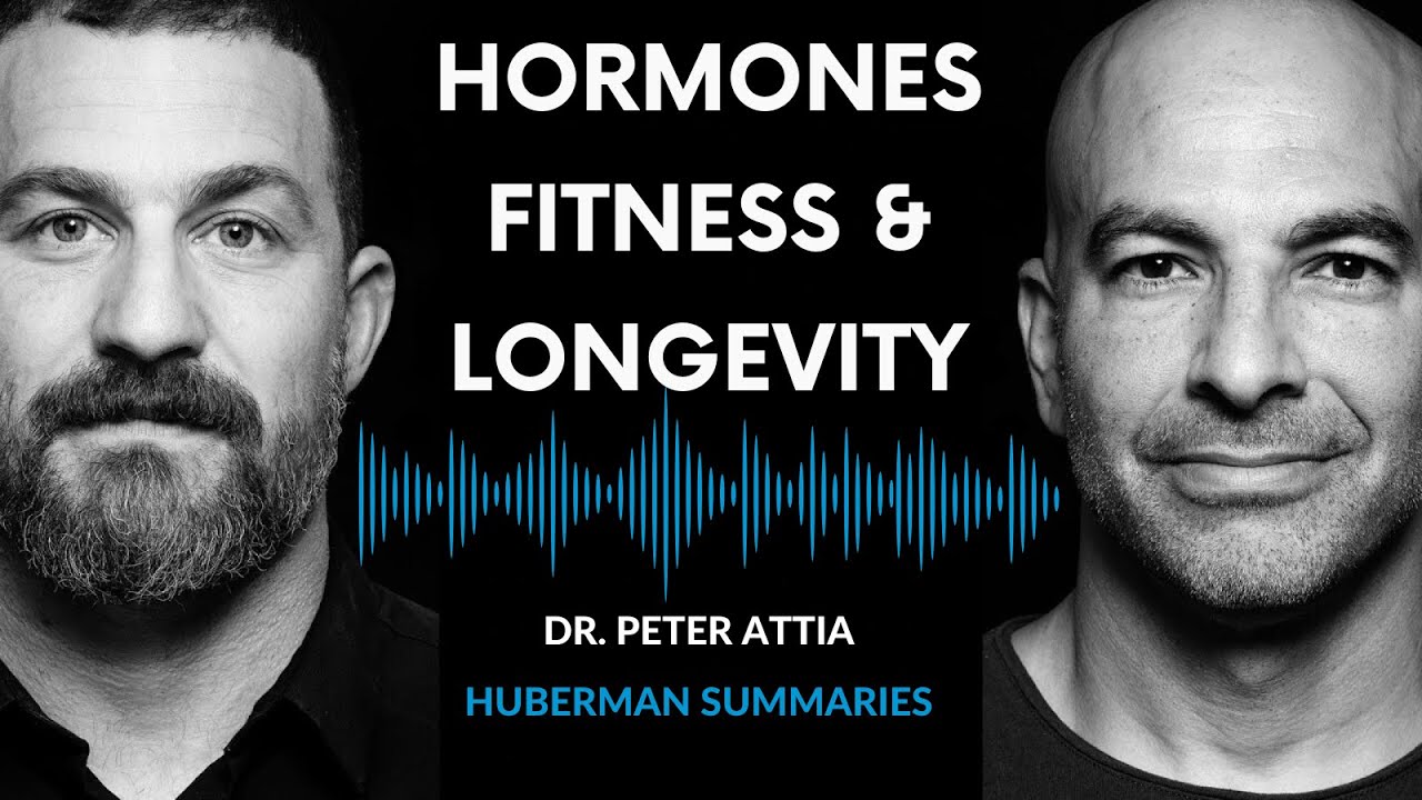Summary of Dr. Peter Attia: Exercise, Nutrition, Hormones for Vitality ...
