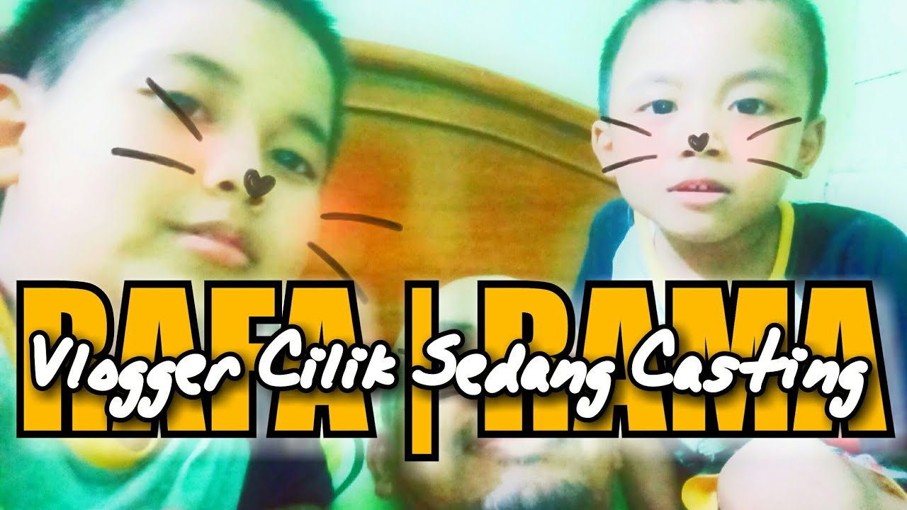 RAMA RAFA VLOGGER SEDANG CASTING 😍 - YouTube