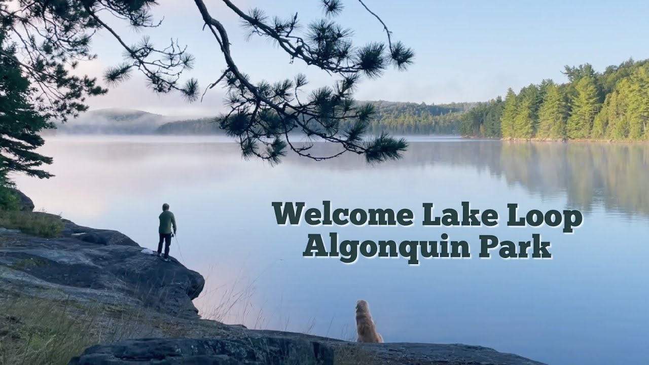 Welcome Lake Loop, 3 Days in Algonquin Park - YouTube
