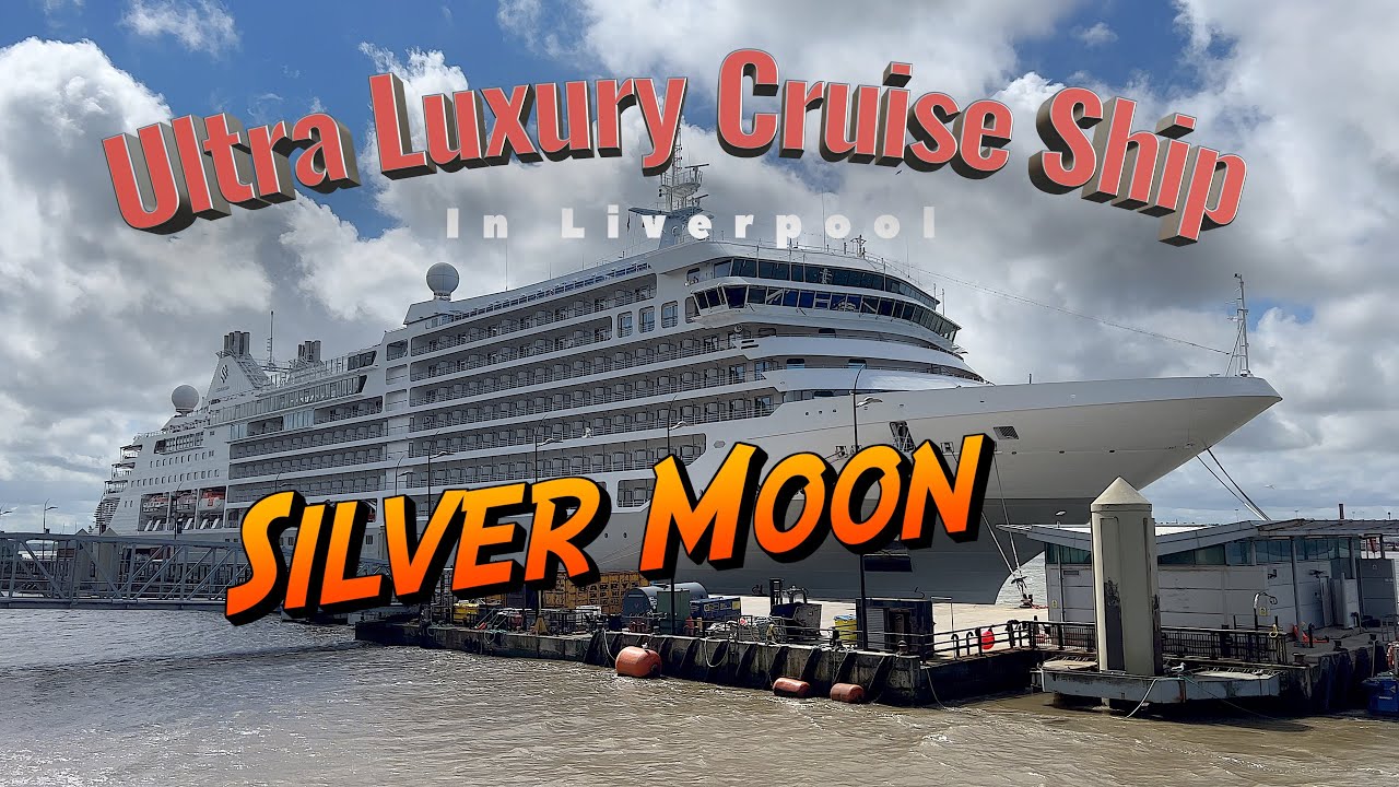 Ultra Luxury Cruise Ship Silver Moon Docked in Liverpool - YouTube