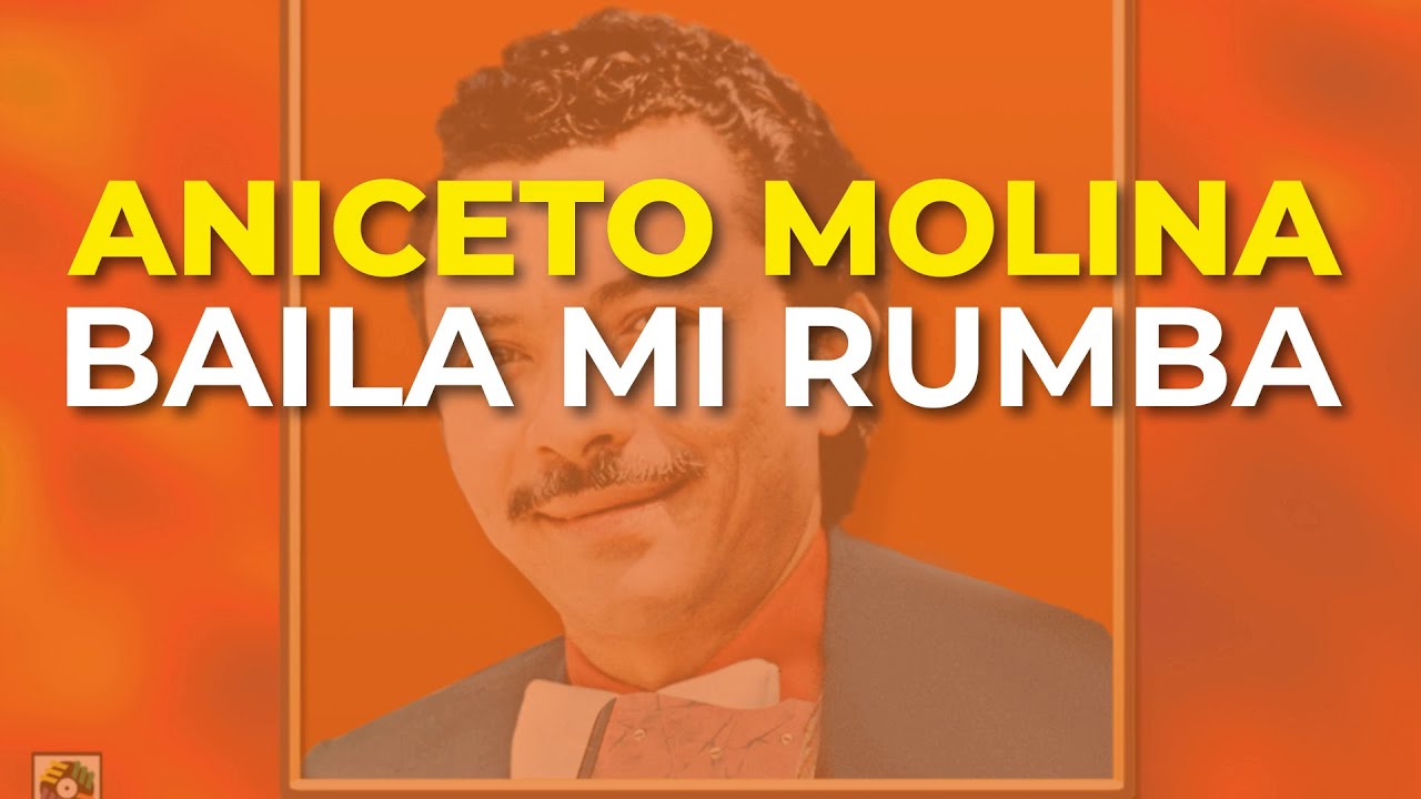 Aniceto Molina - Baila Mi Rumba (Audio Oficial) - YouTube