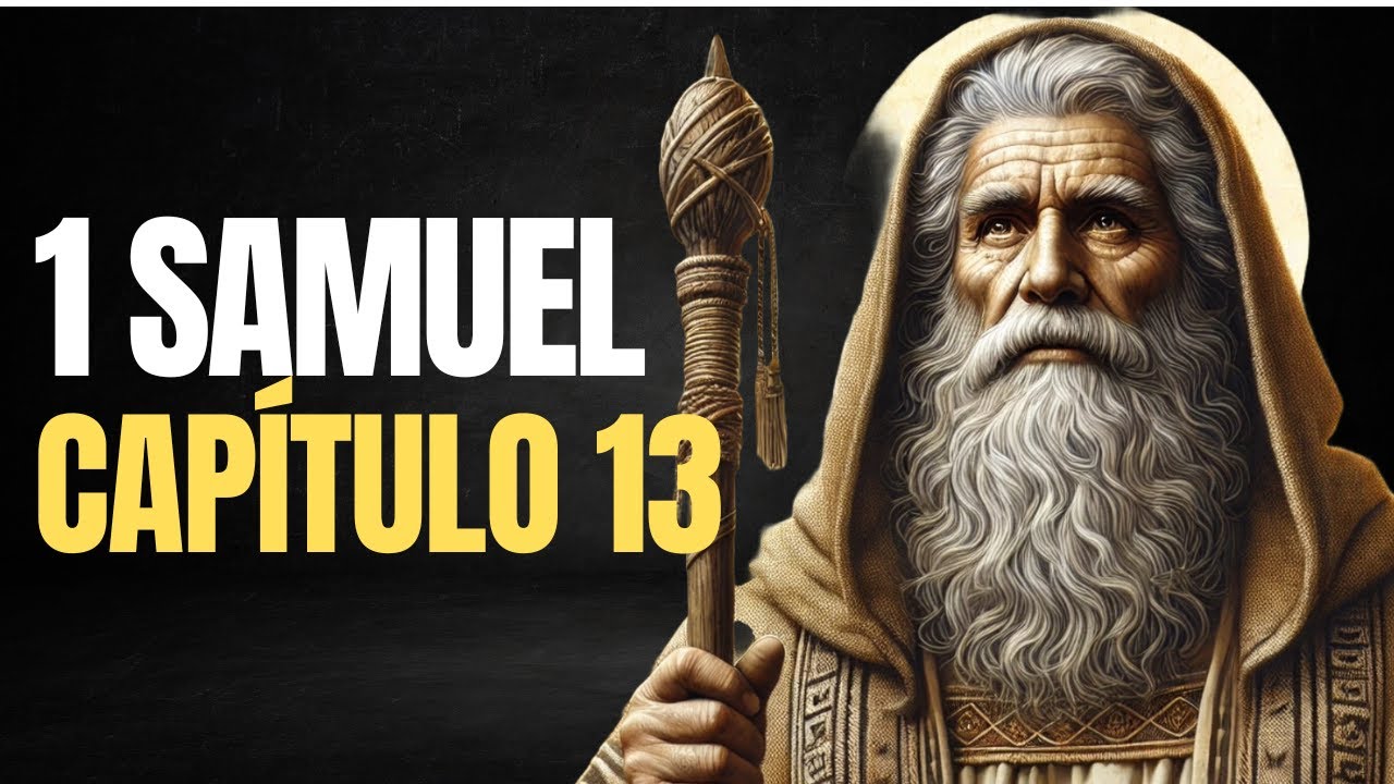 1 SAMUEL CAPÍTULO 13 I BÍBLIA EM ÁUDIO - YouTube