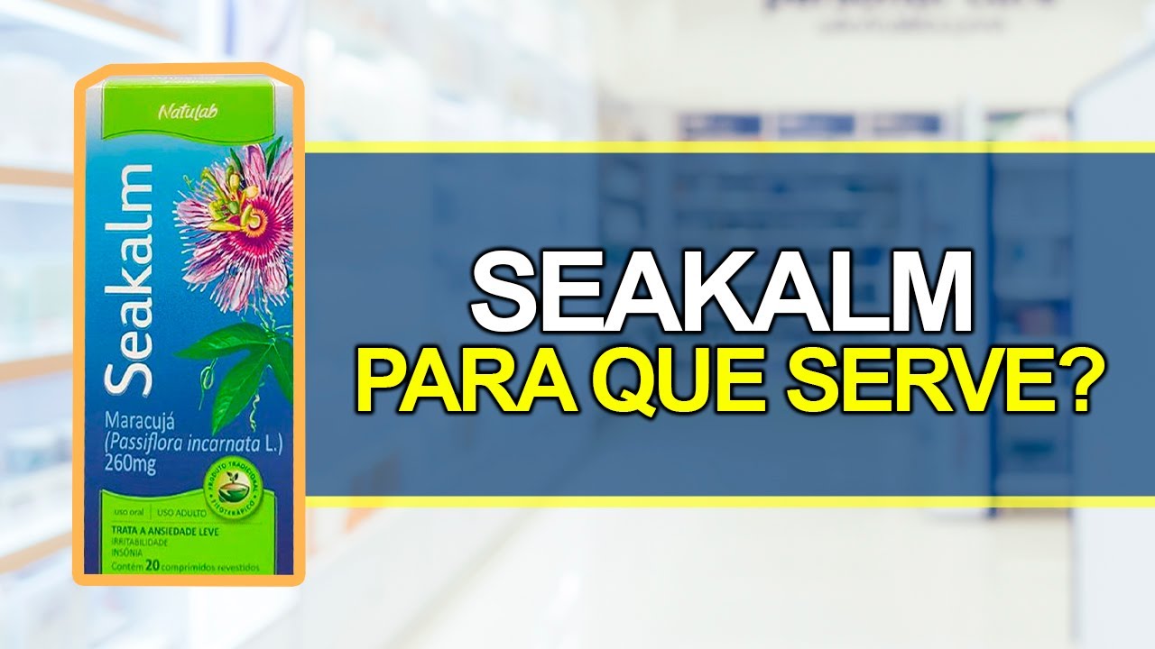 Confira a Bula completa do SEAKALM - Bula simples - YouTube