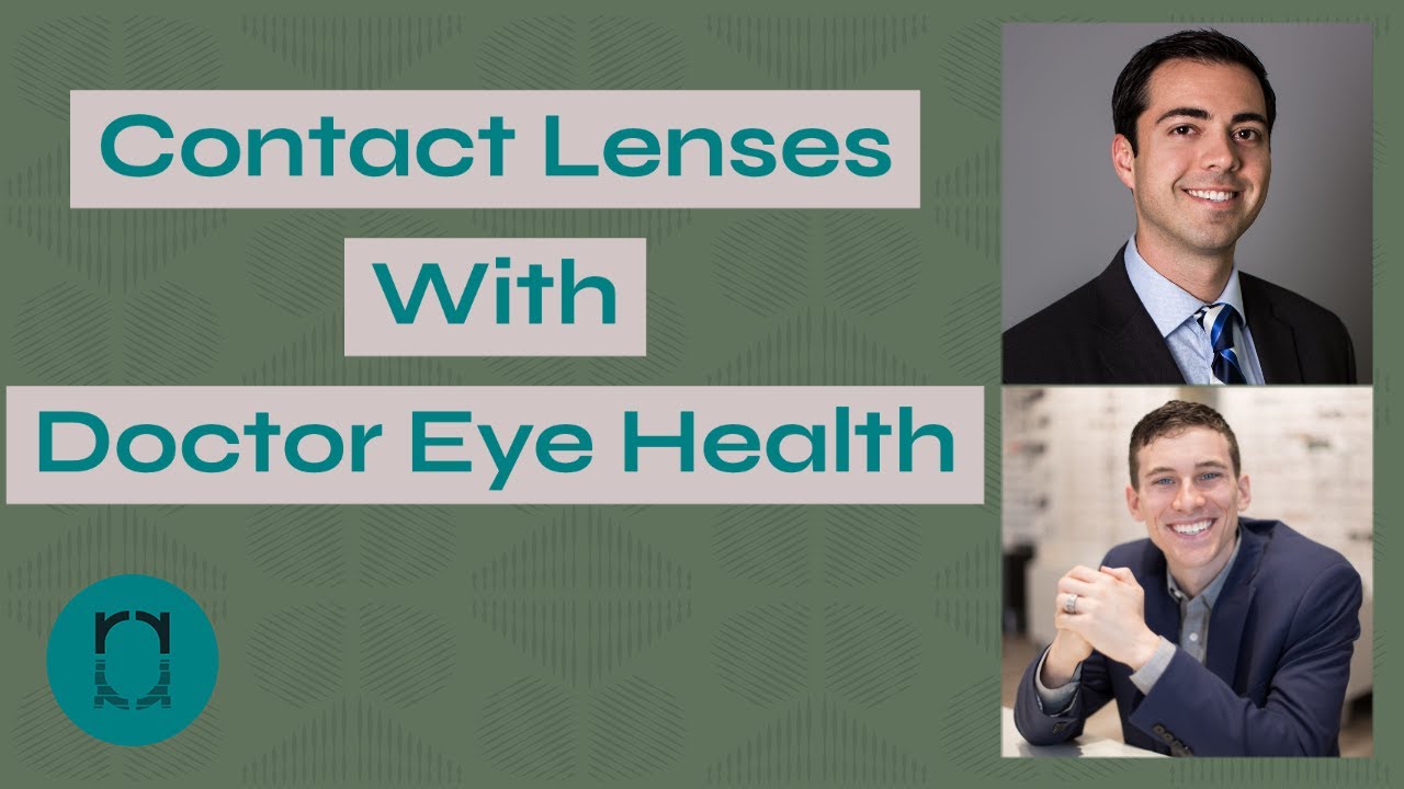 Dr. Ryan Corte Talks Contact Lenses with Dr. Joesph Allen AKA Doctor ...