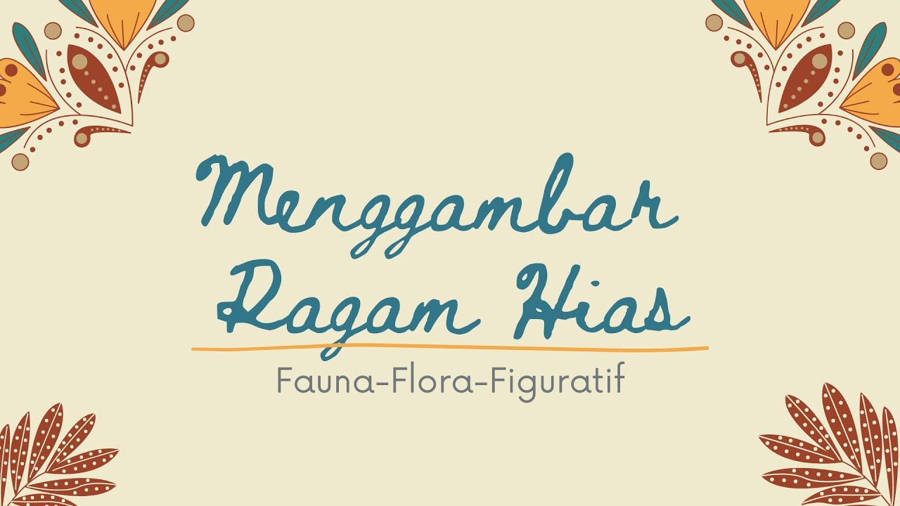 Pratik Menggambar Ragam Hias Flora, Fauna, Figuratif (teknik Stilasi ...