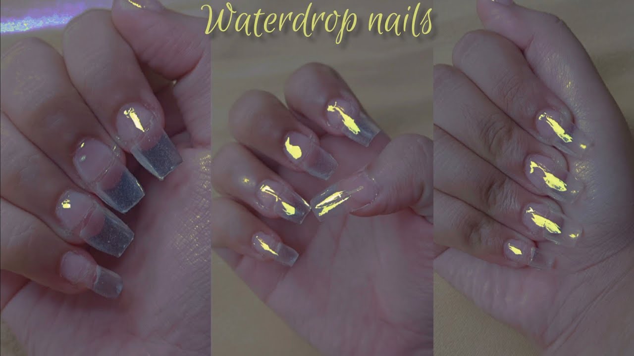 waterdrop nails | how to make clear nails | waterdrop nails toturial ...