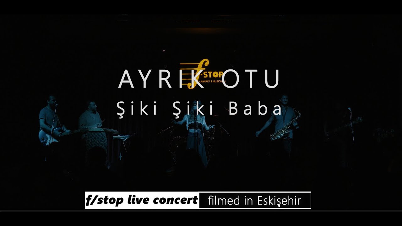 Ayrık Otu - Şiki Şiki Baba (Live) - YouTube
