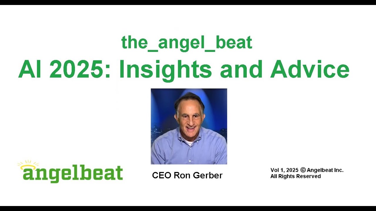 AI 2025: Top Nine Issues the_angel_beat Videoblog/Podcast by CEO Ron Gerber - YouTube Music