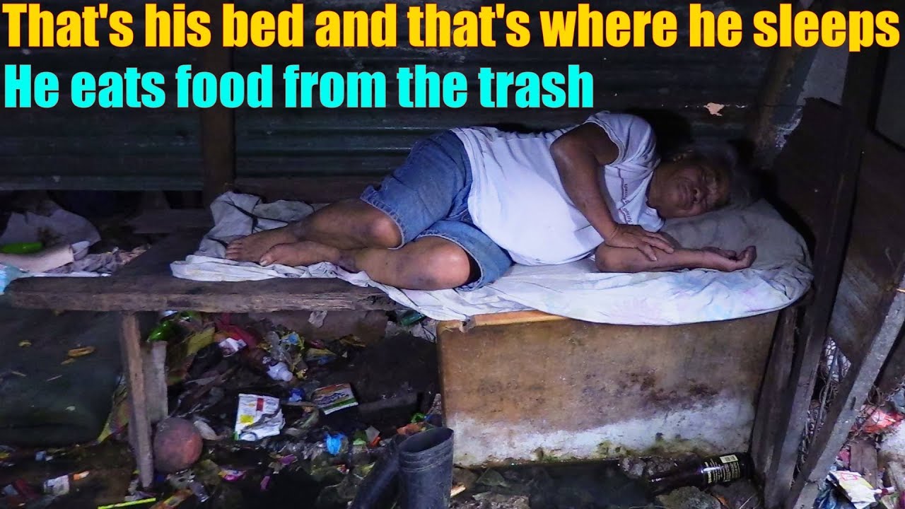 The Poor and Old Filipino Man Who Eats FOOD from the TRASH. Living in ...
