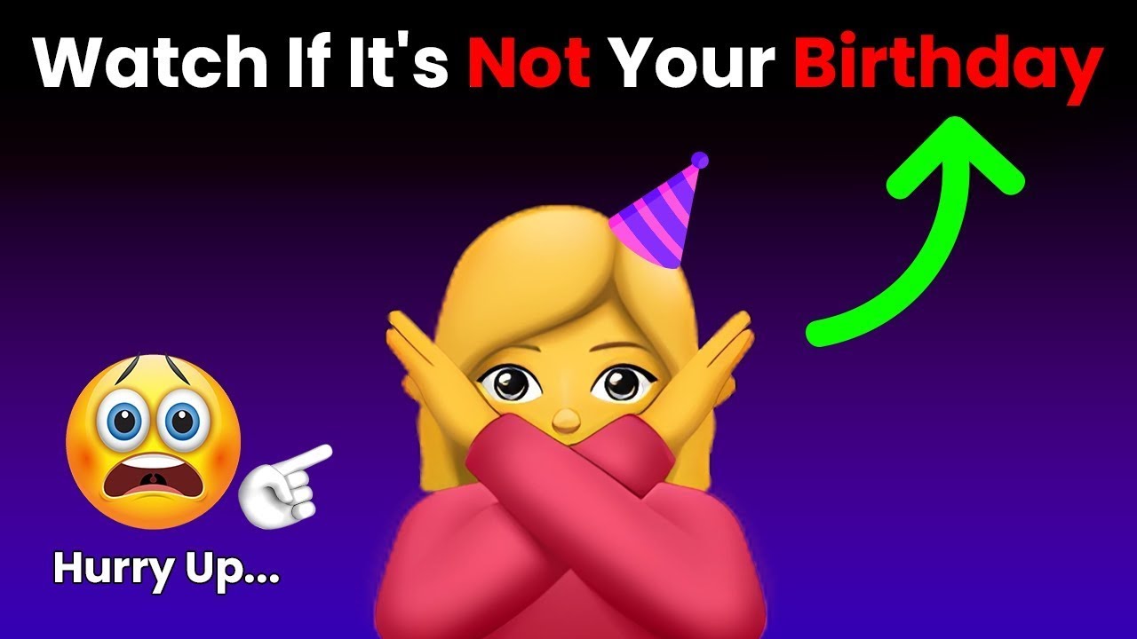Watch This Video If It's Not Your Birthday Today! - YouTube