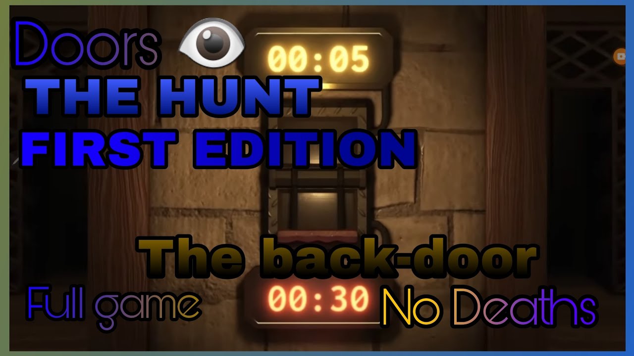 Doors 👁 - THE HUNT FIRST EDITION - the backdoor🚪- Doors -50 to 0 - Full ...