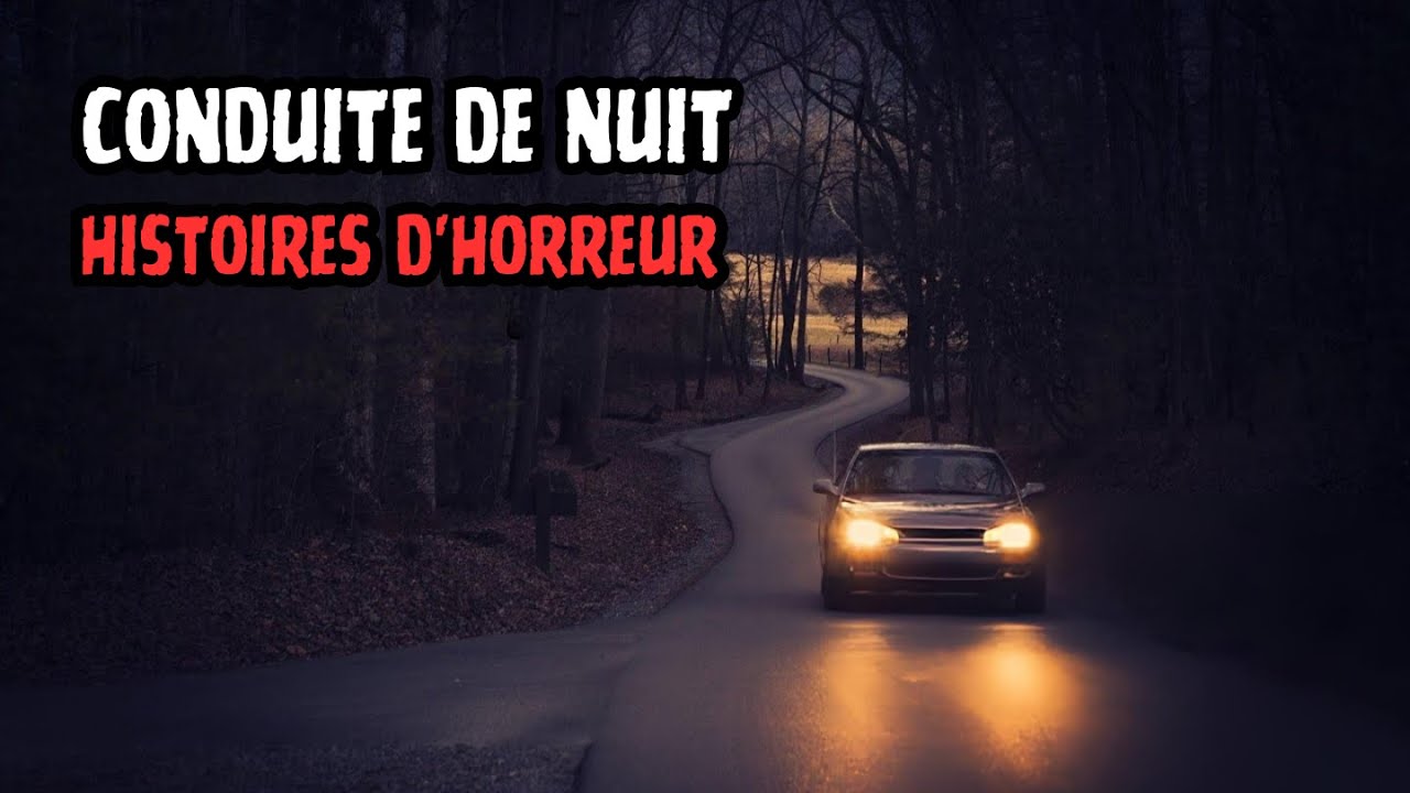 3 VRAIES histoires d'horreur troublantes en voiture de nuit ...