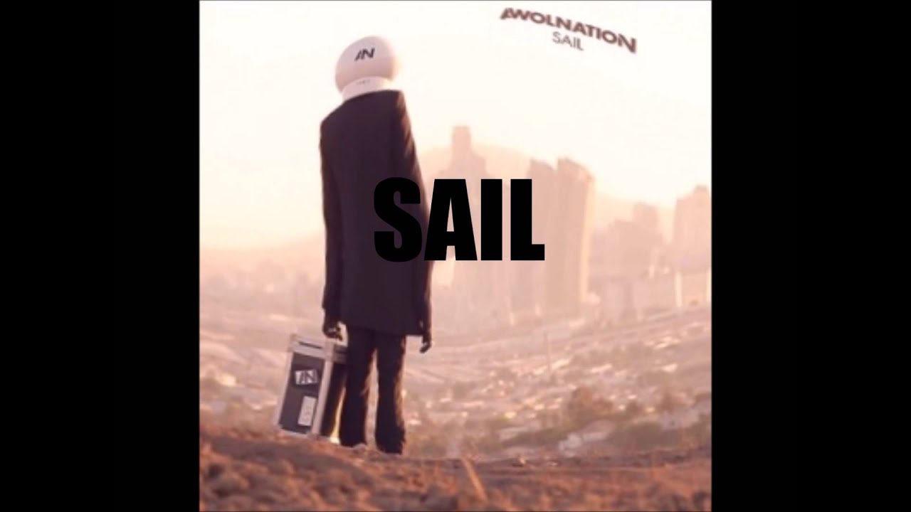 Sail - Awolnation (Lyrics) - YouTube
