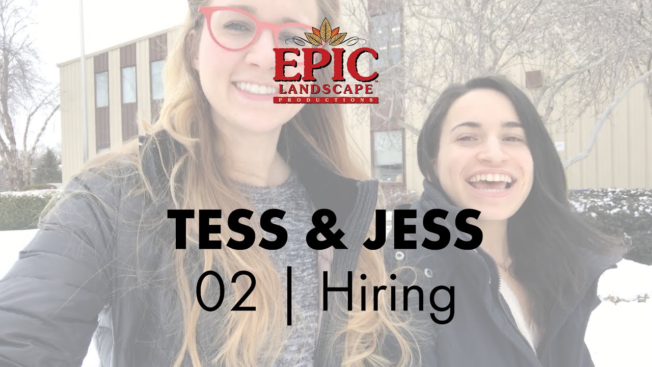 EPIC Landscape Productions | Tess & Jess | 02 | Hiring - YouTube