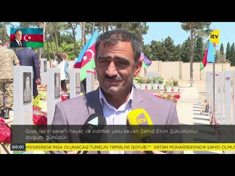 Qısa, lakin şərəfli həyat və xidmət yolu keçən Şəhid Elvin Şükürlünün doğum günüdür