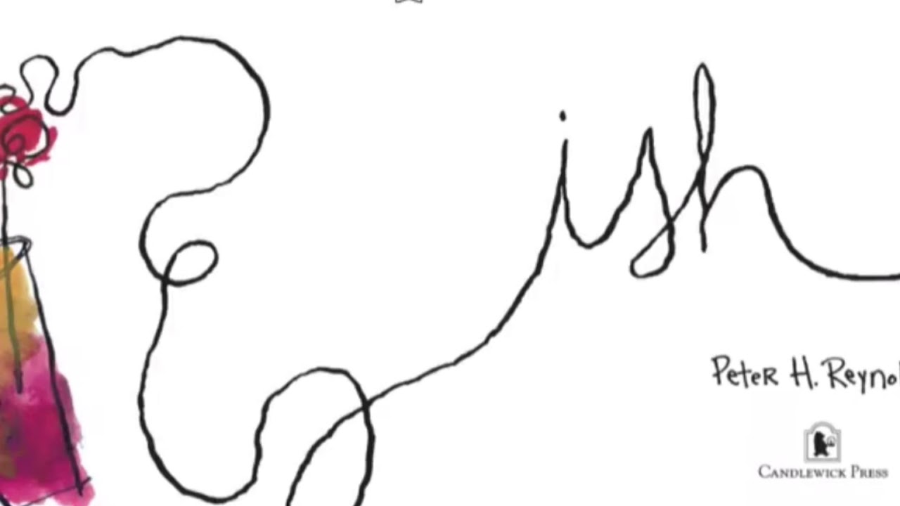 Ish by Peter H. Reynolds - YouTube