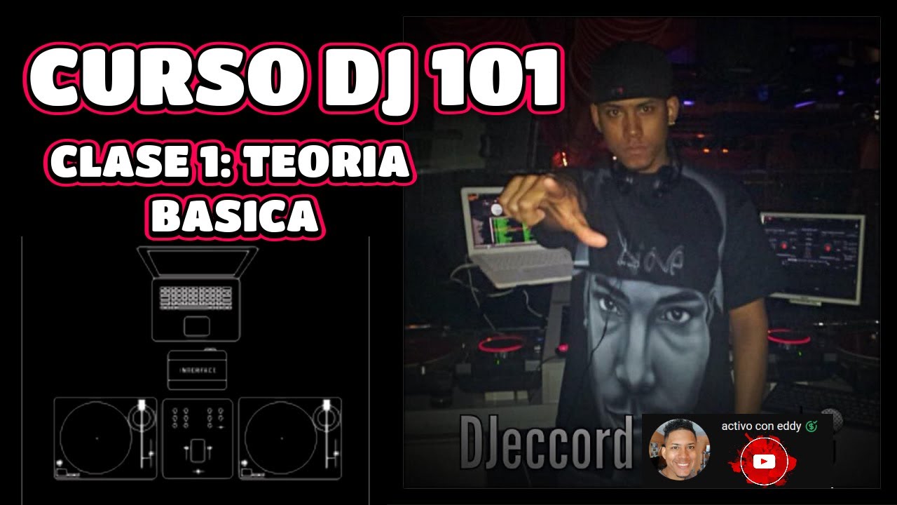 CURSO DJ 101 COMO SER DJ CLASE 1: TEORIA DEL DJ ACTUALIZADO EN 20 ...