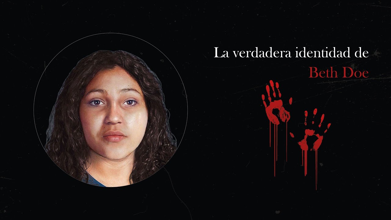 Conoce la verdad tras la historia de BETH DOE - YouTube