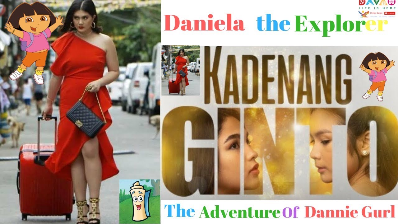 Kadenang Ginto Funny Memes (Daniela the Explorer) part 1 - YouTube