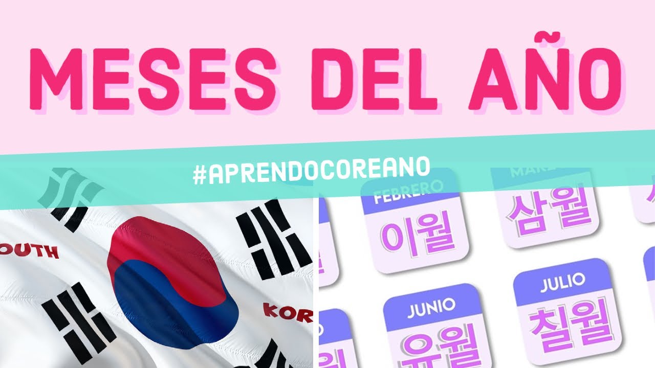 APRENDE COREANO | MESES DEL AÑO - YouTube