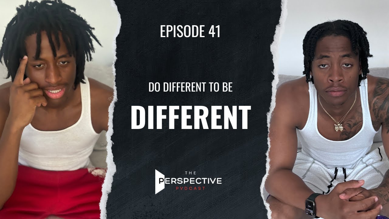 You Have To Do Different To Be Different | The Perspective Pvdcast EP ...