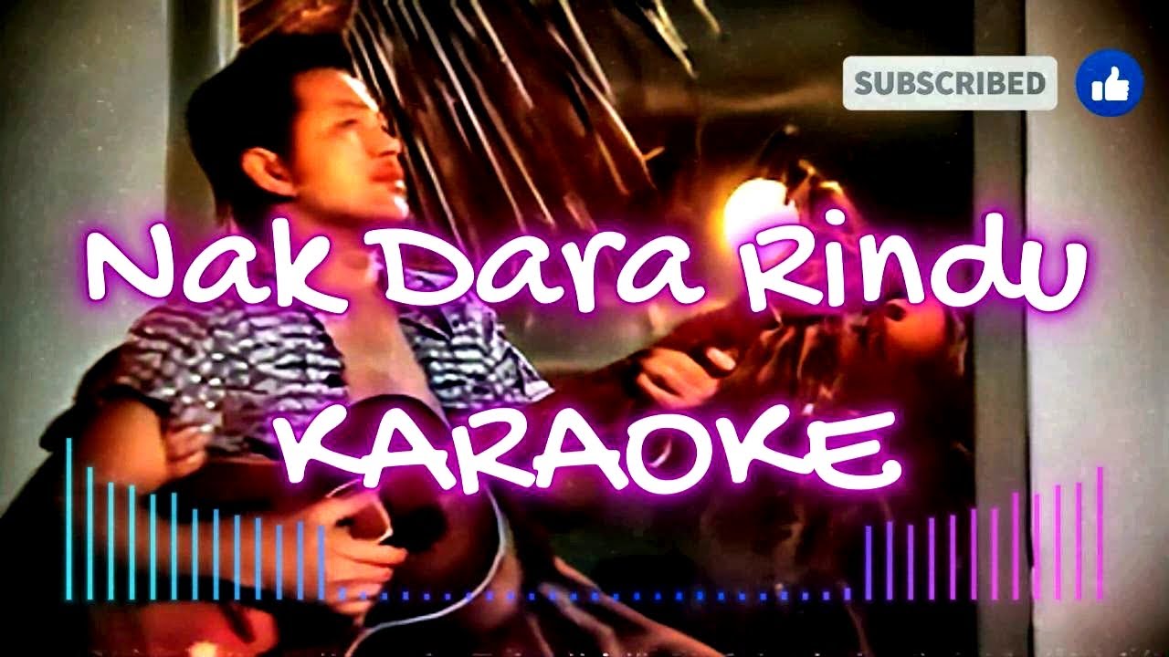 Nak dara rindu - (versi karaoke) - YouTube