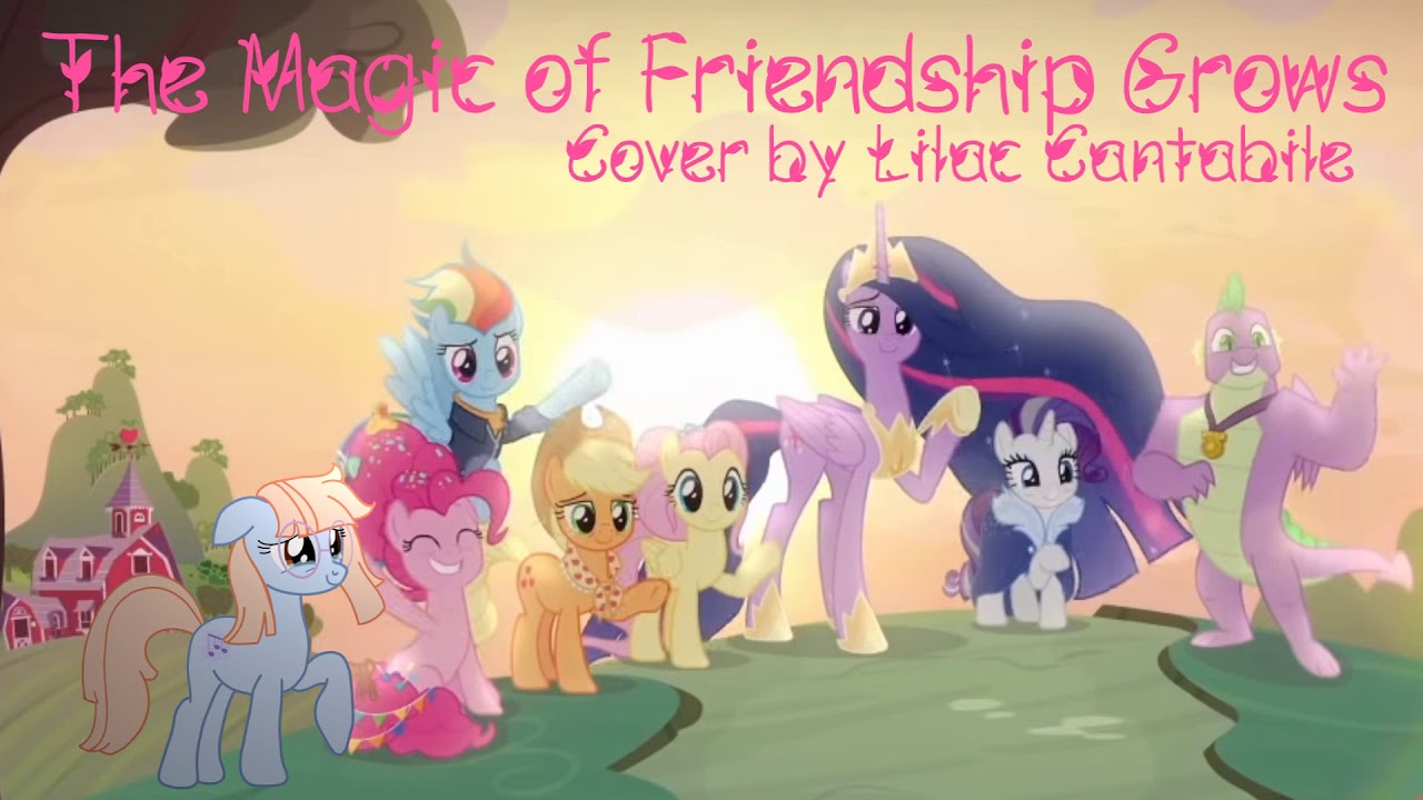 The Magic of Friendship Grows - MLP Cover - YouTube