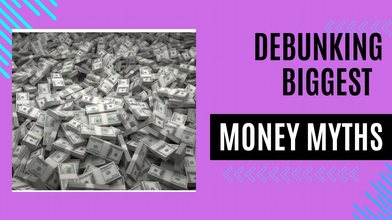 Myths About Money That Will Keep You Broke | Debunking Money Myths ...
