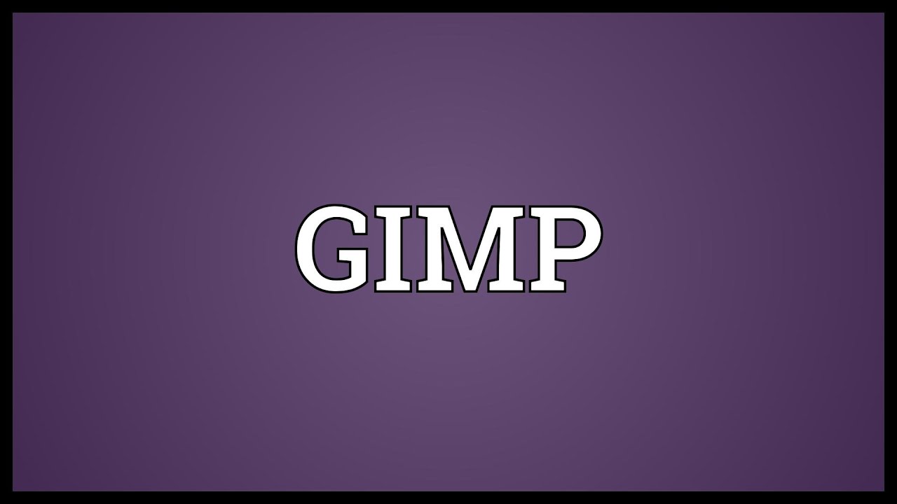 GIMP Meaning YouTube gimp-meaning-youtube