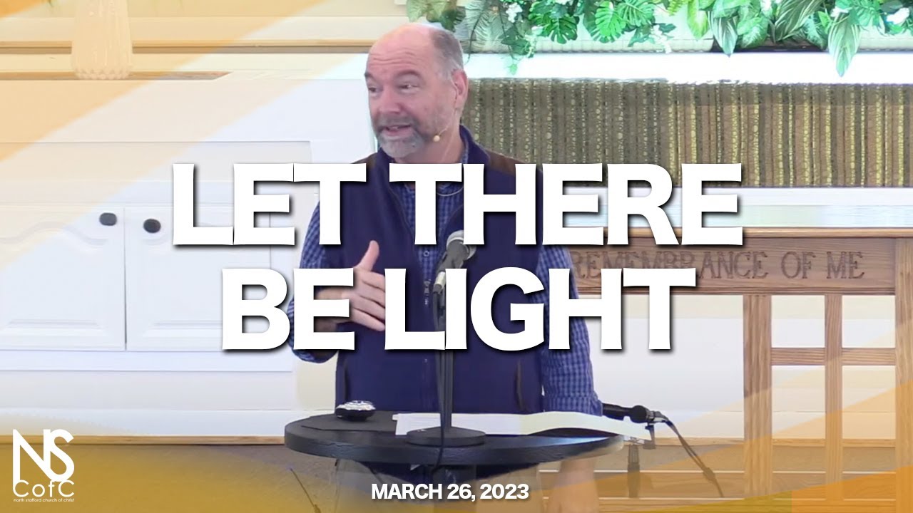 Let There Be Light | Daryl Bates - March 26, 2023 - YouTube