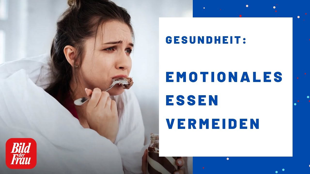 Emotionales Essen: 4 Tipps gegen Frustessen | BILD der FRAU - YouTube