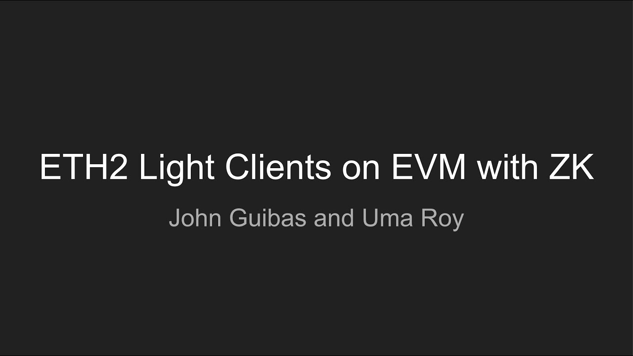 ETH2 Light Clients on EVM with Zero Knowledge Proofs (0xPARC) - YouTube