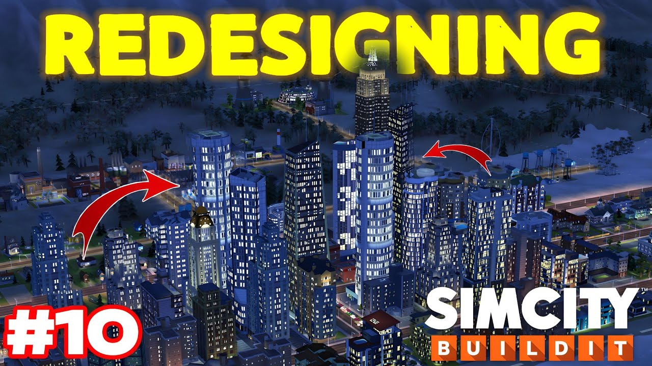 REDESIGNING MY WHOLE CITY!!!! | SimCity BuildIt Gameplay #10 - YouTube