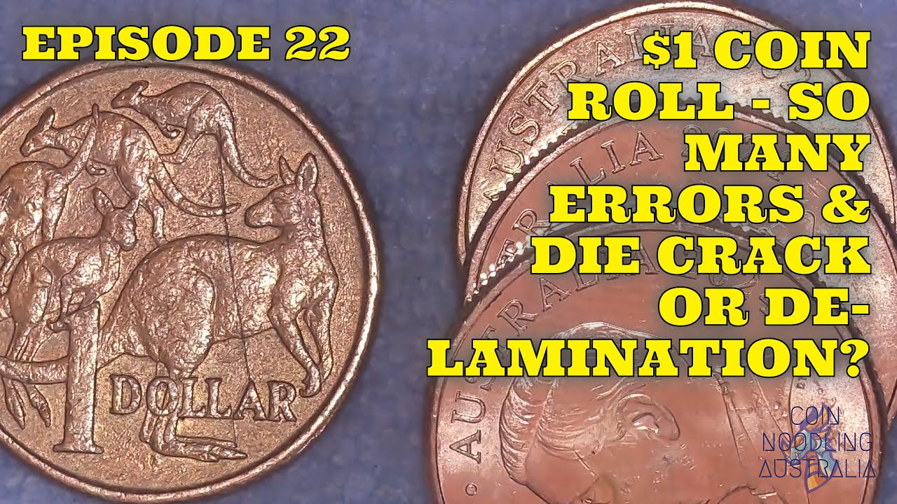 Ep22 - Australia $1 Coins - Die Crack Or De-Lamination? # ...