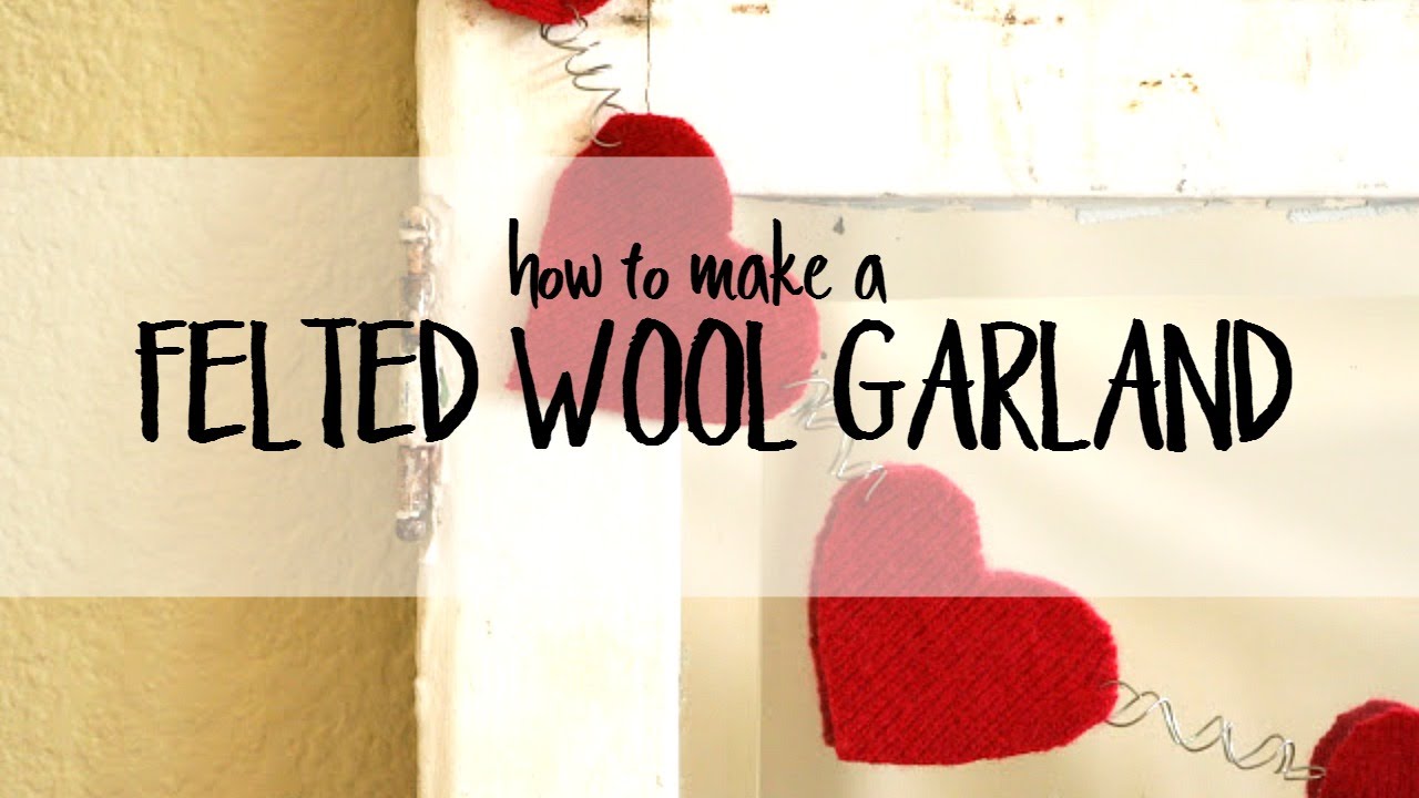 How to Make a Felted Wool Garland - YouTube