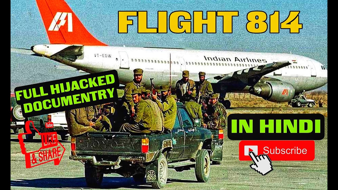 "Indian Airlines IC 814 Hijack" Documentry || In Hindi || Delhi ...